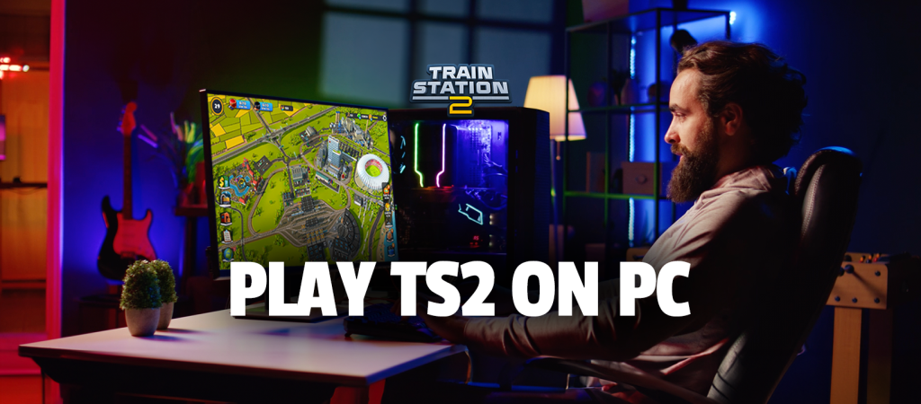 Introducing: TrainStation 2 for PC! | TrainStation